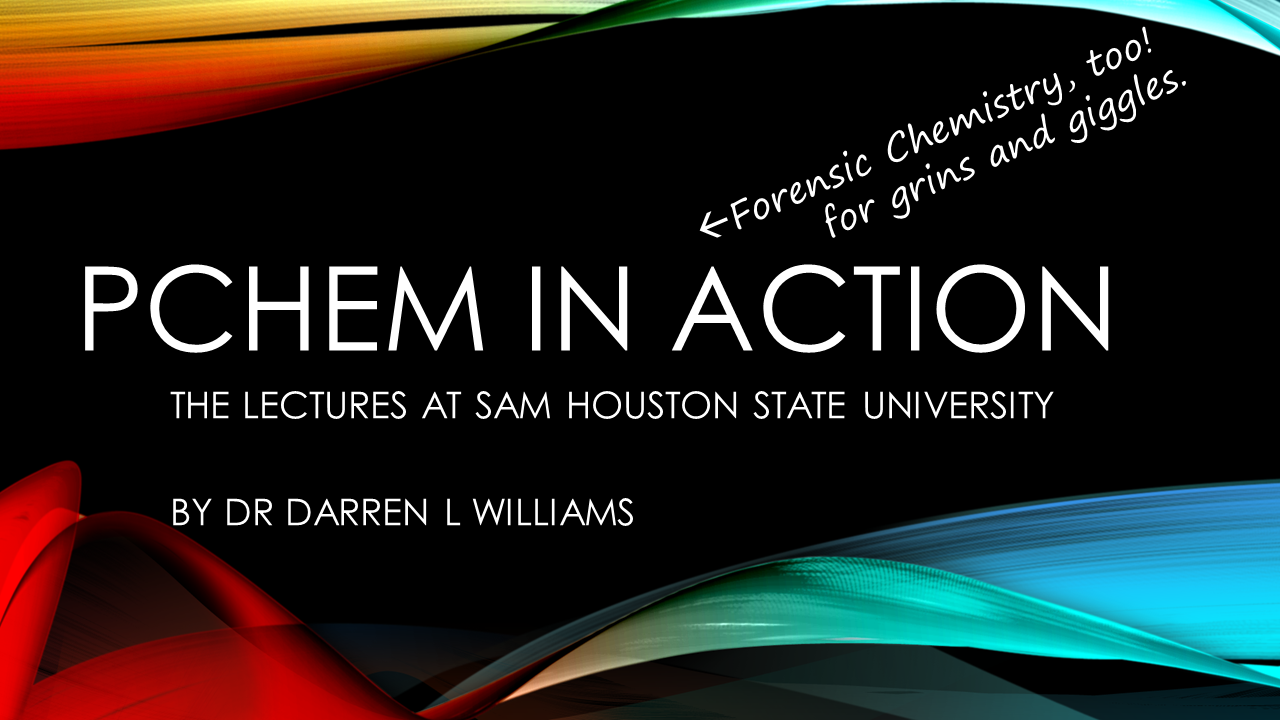 PCHEM and Forensic Chem Lecture Videos – PChem4all – Dr. Williams ...